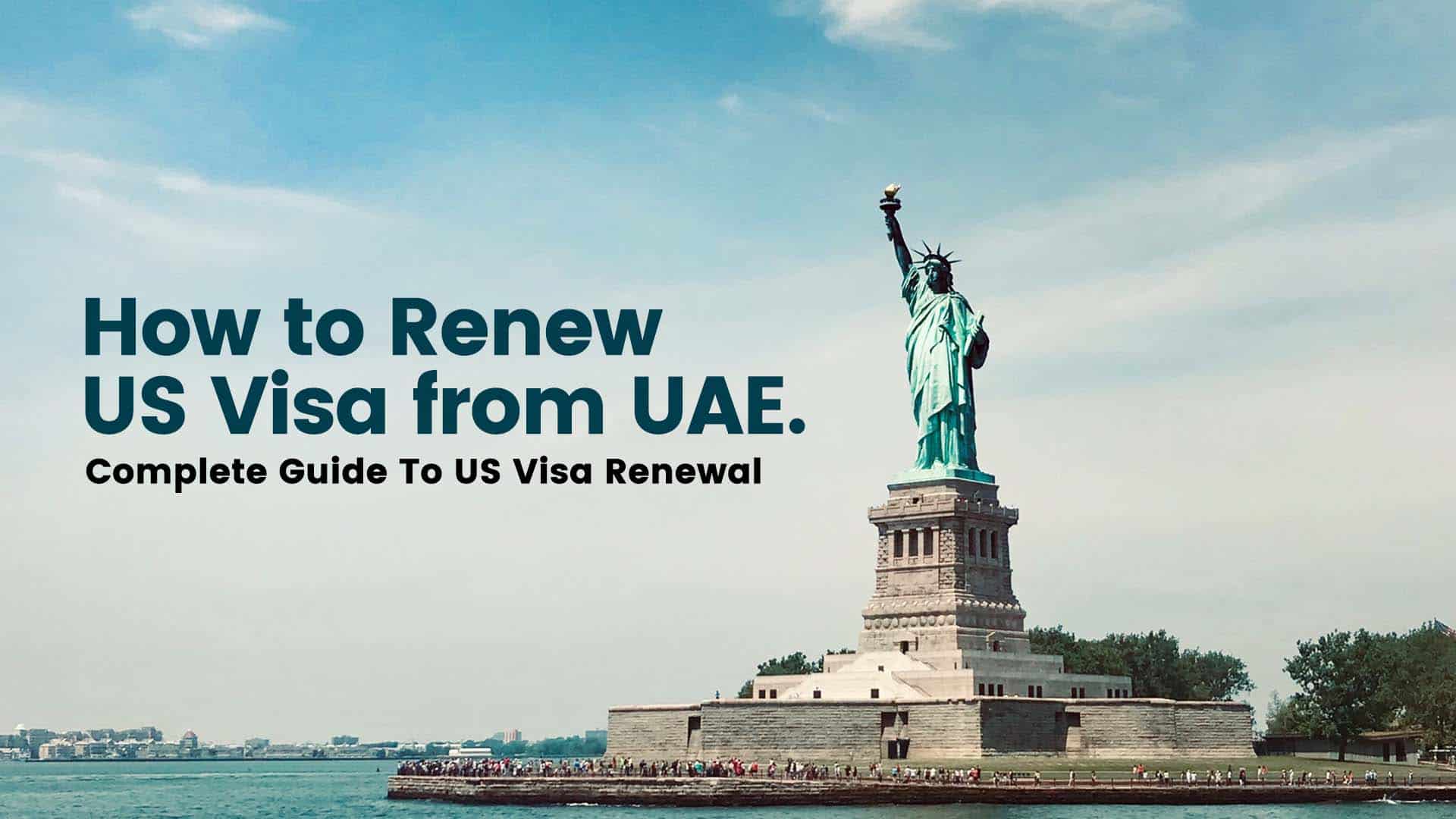 How to renew US visa from UAE | Guide to US visa renewal Dubai